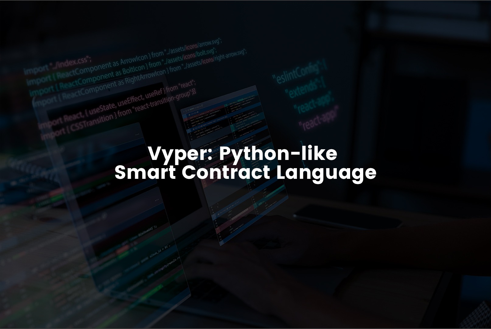 Vyper: Python-like Smart Contract Language - Metana