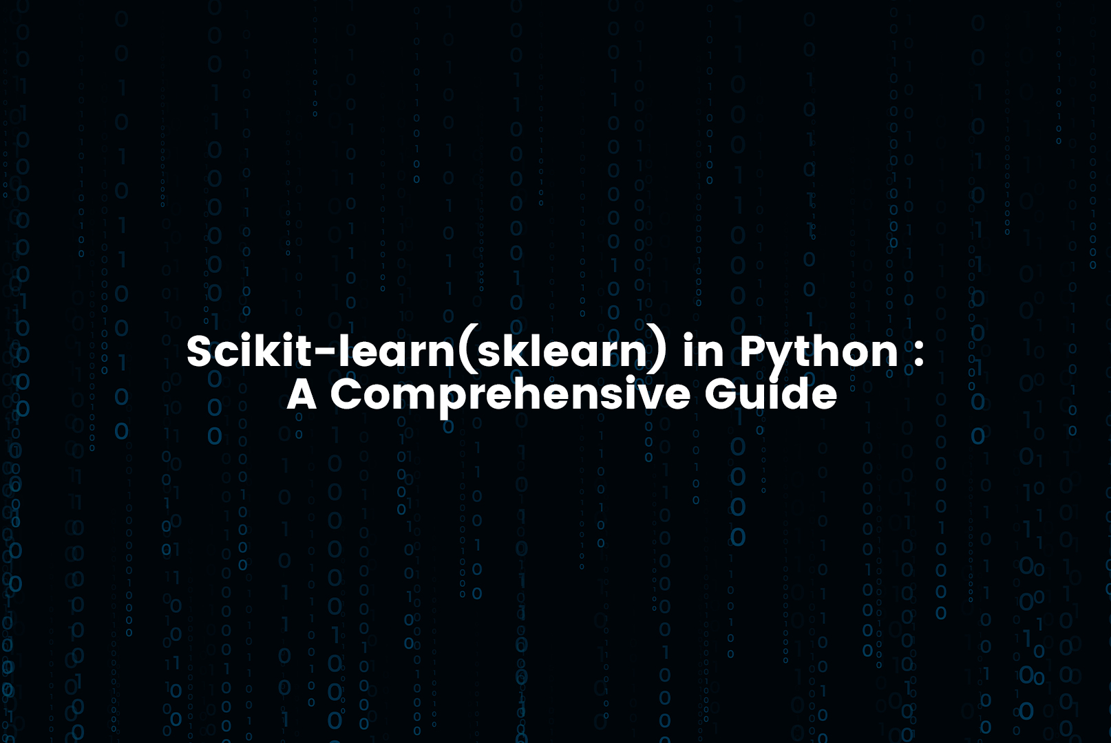 Scikit-learn(sklearn) in Python : A Comprehensive Guide - Metana