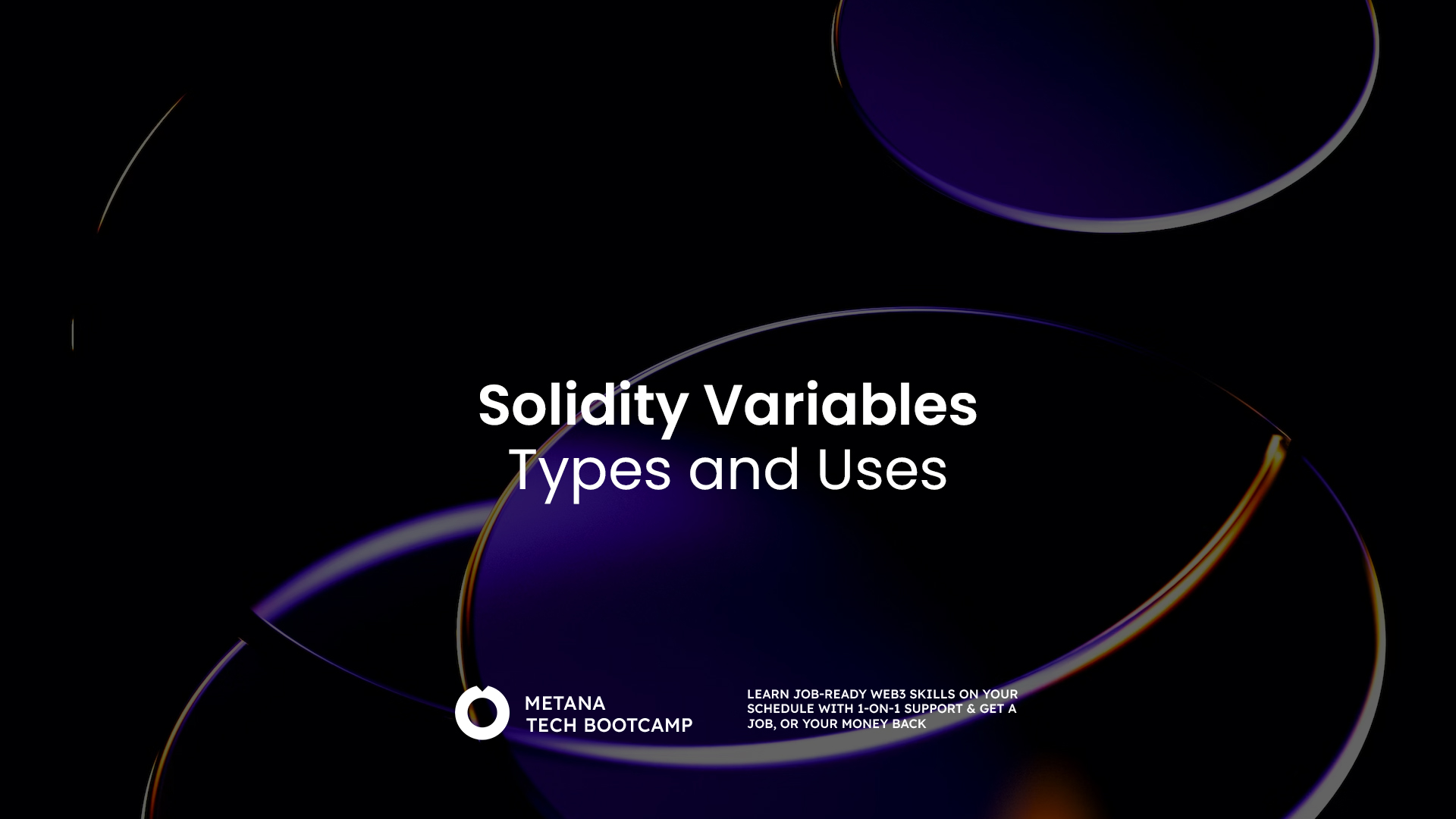 Understanding Solidity Variables: Types and Uses - Metana