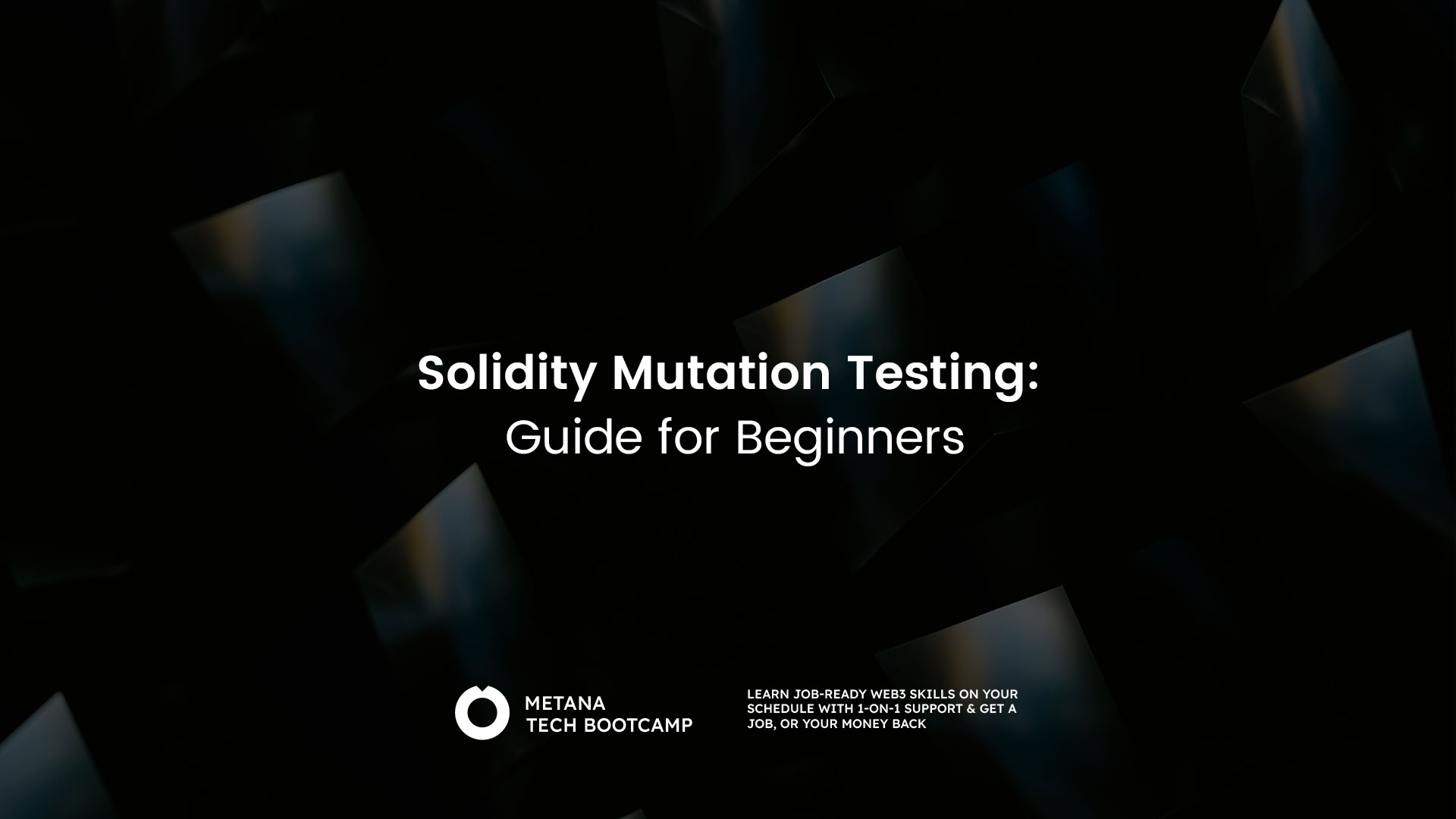 Solidity Mutation Testing: Guide for Beginners - Metana