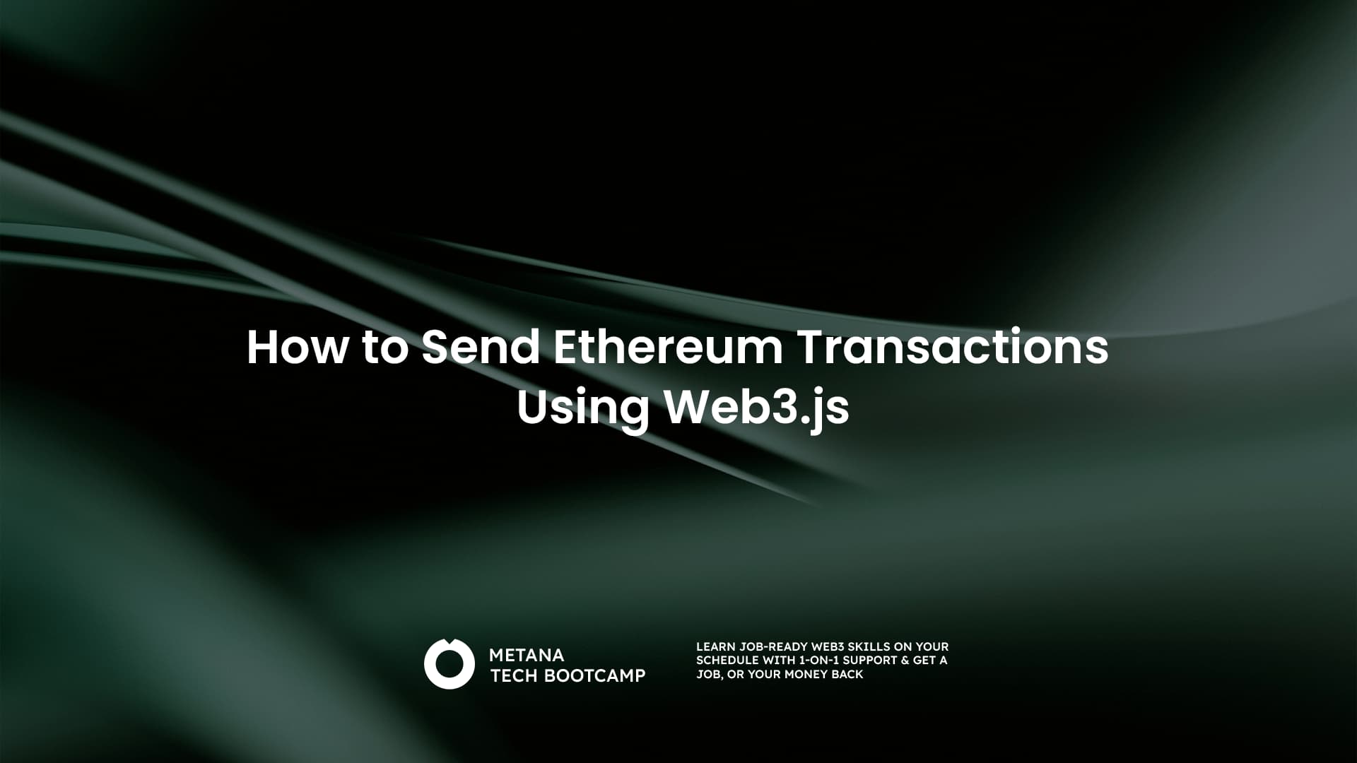 How to Send Ethereum Transactions Using Web3.js - Metana