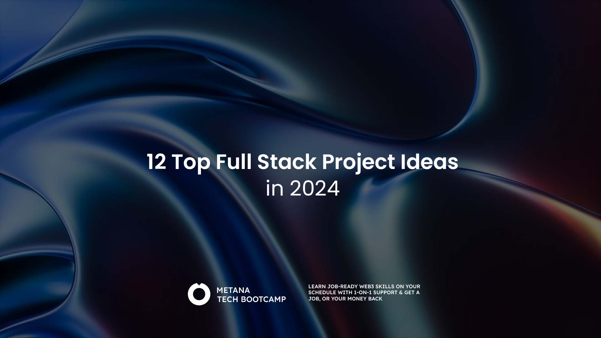 12 Top Full Stack Project Ideas in 2025 - Metana