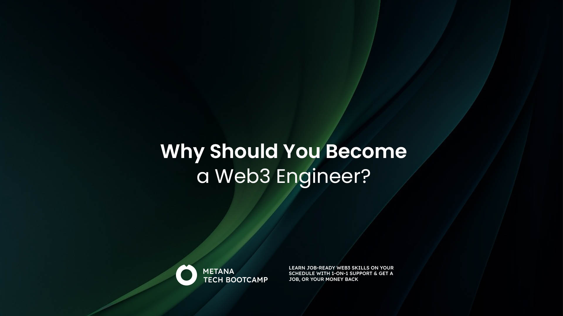Why Should You Become a Web3 Engineer? - Metana