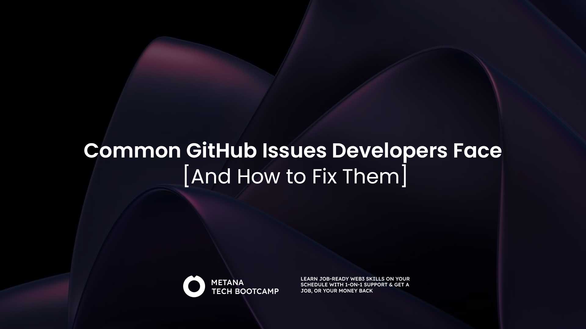 Common GitHub Issues Developers Face - Metana