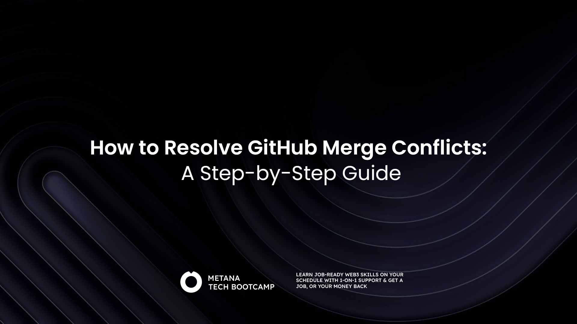 How To Resolve Github Merge Conflicts A Step By Step Guide Metana