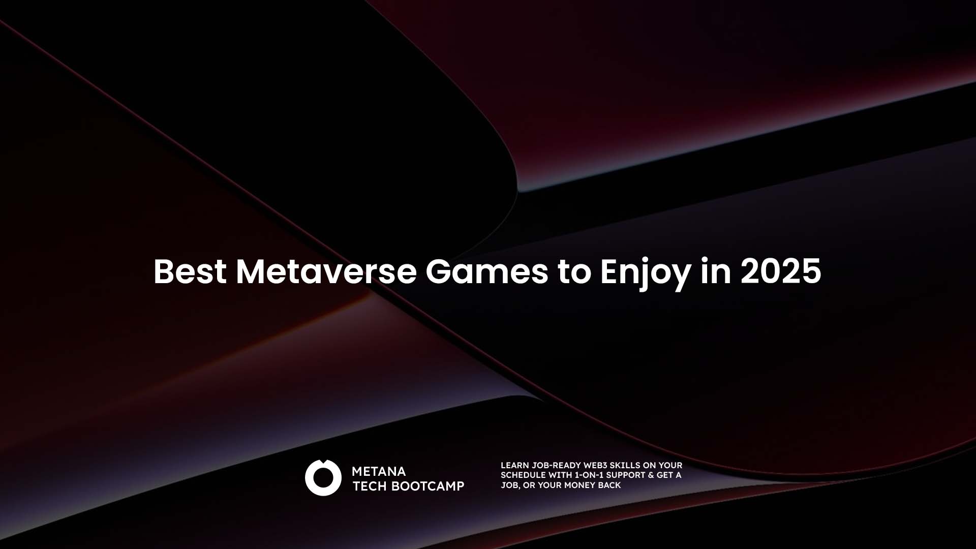 Best Metaverse Games to Enjoy in 2025 - Metana